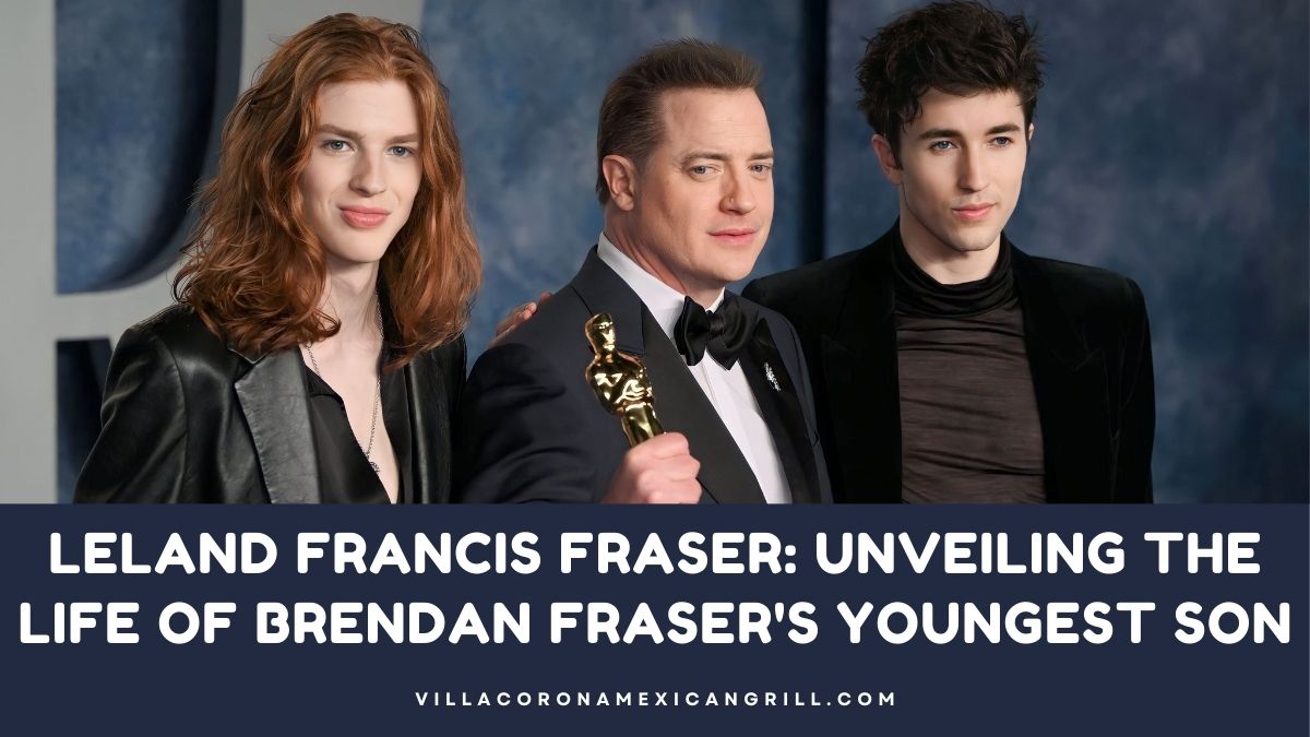 Leland Francis Fraser: Unveiling the Life of Brendan Fraser's Youngest ...