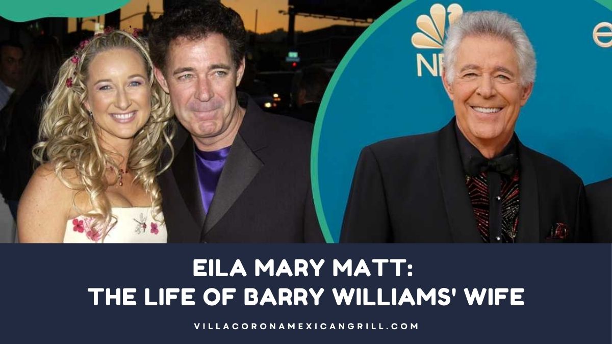 Eila Mary Matt: A Glimpse into the Life of Barry Williams' Wife - Villa Corona Mexican Grill