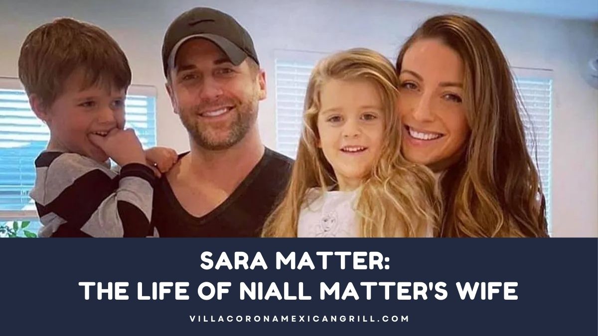 Sara Matter: A Closer Look at the Life of Niall Matter's Wife - Villa ...