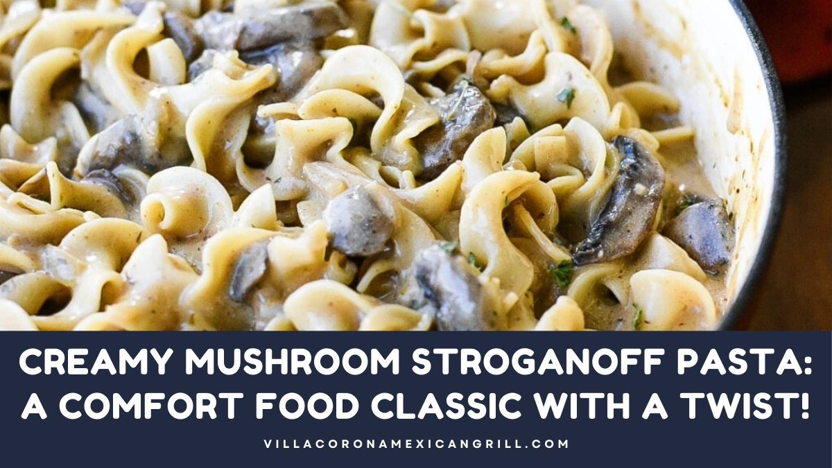 Creamy Mushroom Stroganoff Pasta: A Comfort Food Classic with a Twist ...