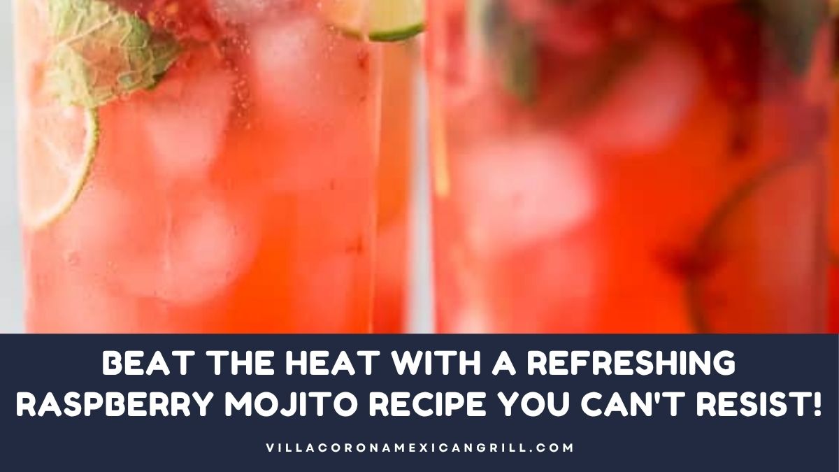 Beat the Heat with a Refreshing Raspberry Mojito Recipe You Can't ...