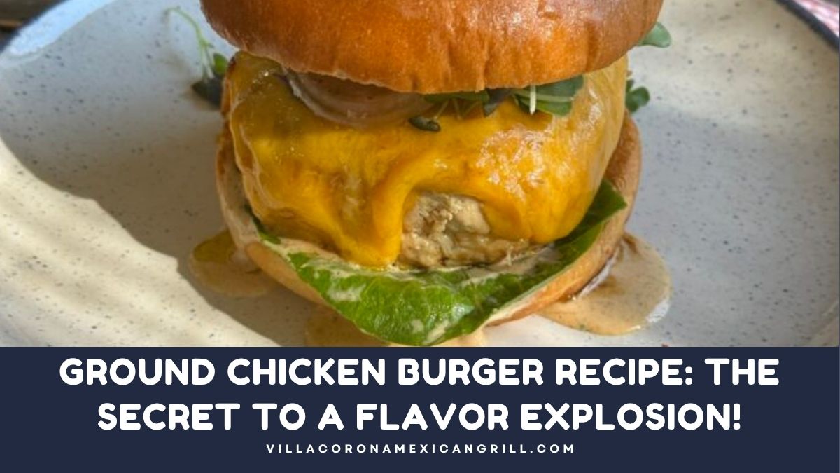 Ground Chicken Burger Recipe: The Secret to a Flavor Explosion! - Villa ...