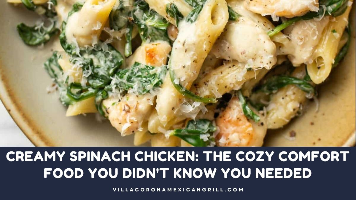 Creamy Spinach Chicken: The Cozy Comfort Food You Didn't Know You ...